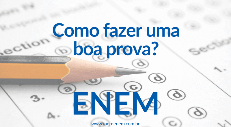 Dica Para O Enem Como Fazer Uma Boa Prova Acompanhe Estas Dicas
